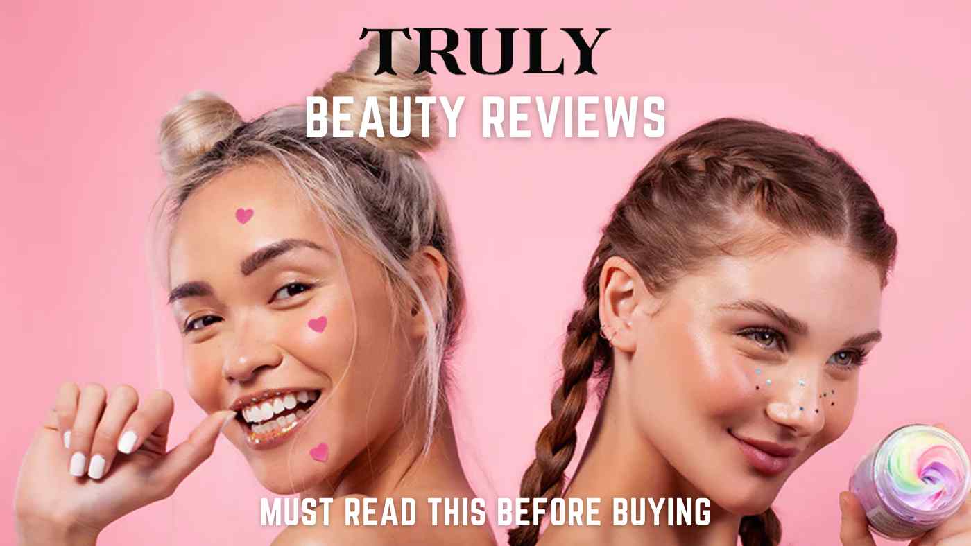 Truly Beauty Review: You Must Read This Before Buying » Yourcoupon24 ...